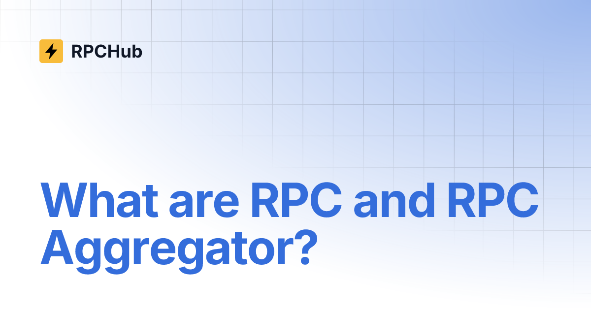 What are RPC and RPC Aggregator? | RPCHub